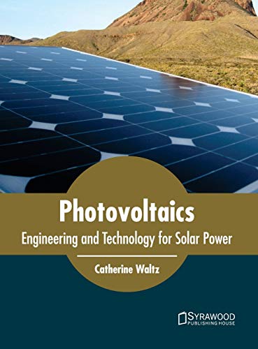 Photovoltaics: Engineering and Technology for Solar Power by Catherine ...