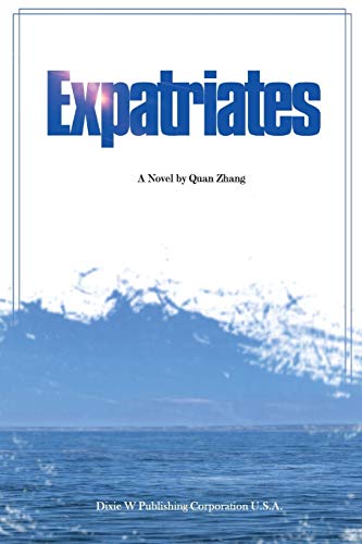 Expatriates by Quan Zhang | Goodreads