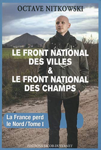 LE FRONT NATIONAL DES VILLES, LE FRONT NATIONAL DES CHAMPS (1) by ...