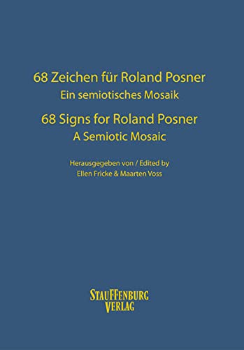 68 Zeichen für Roland Posner. Ein semiotisches Mosaik / 68 Signs for ...
