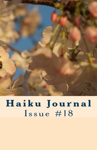 Haiku Journal: Issue #18 by Contributing Poets | Goodreads