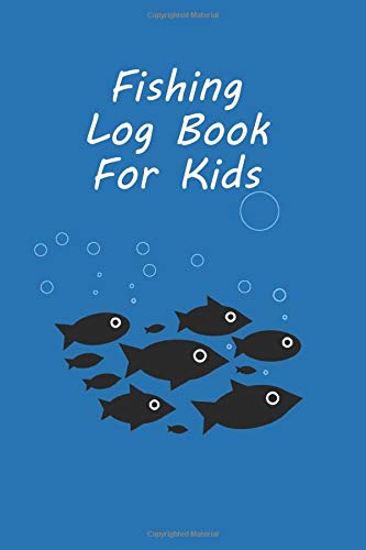 Fishing Log Book For Kids: Fishing Log Book. 6 x 9 inches with 202 ...