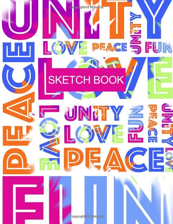 Sketch Book: Peace Love Unity Sketch book / Notebook for Drawing ...