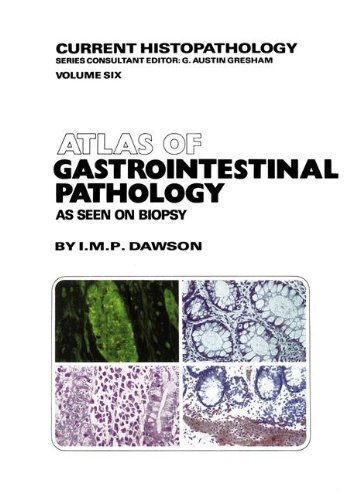 Atlas of Gastrointestinal Pathology: As Seen on Biopsy by M. Dawson ...