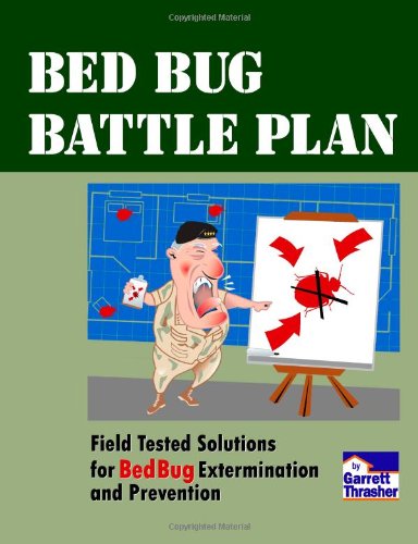 Bed Bug Battle Plan: Field Tested Solutions for Bed Bug Extermination ...
