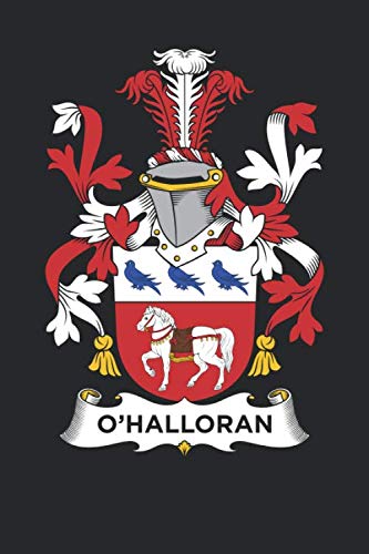 O'Halloran: O'Halloran Coat of Arms and Family Crest Notebook Journal ...