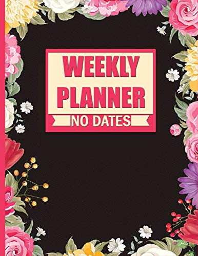 Weekly Planner No Dates: Undated Weekly Pro Planner for Work-Life ...