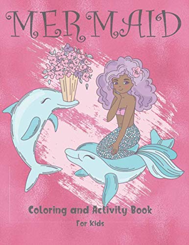 Mermaid Coloring and Activity Book For Kids: Cute Coloring, Dot to Dot ...