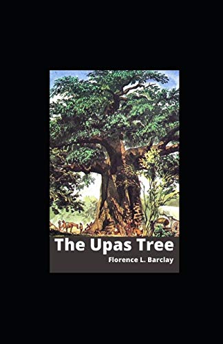 The Upas Tree Illustrated by Florence L. Barclay | Goodreads