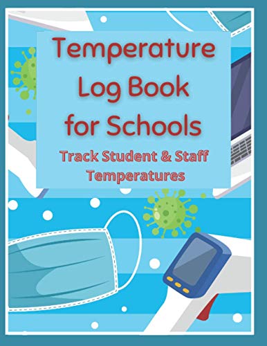 Temperature Log Book for Schools: Student Temperature Log Book by ...