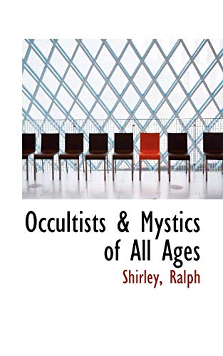 Occultists & Mystics of All Ages by Shirley Ralph | Goodreads