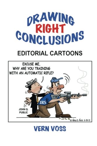 Drawing Right Conclusions: Editorial Cartoons by Vern Voss | Goodreads