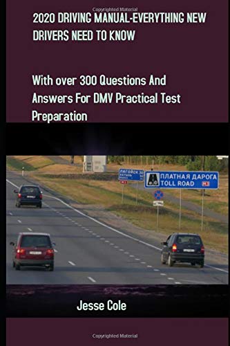 2020 DRIVING MANUAL-EVERYTHING NEW DRIVERS NEED TO KNOW: With Over 300 ...