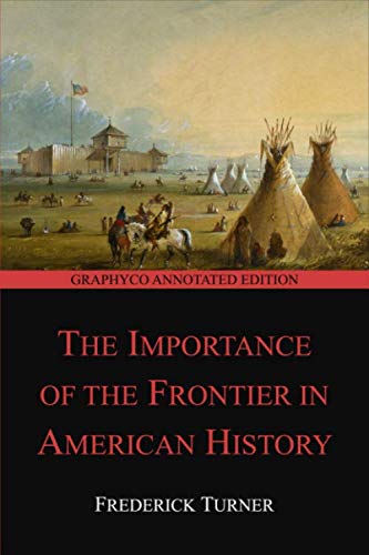 The Importance of the Frontier in American History by Frederick Turner ...