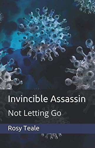 Invincible Assassin: Not Letting Go (Coronawar) by Rosy Teale | Goodreads