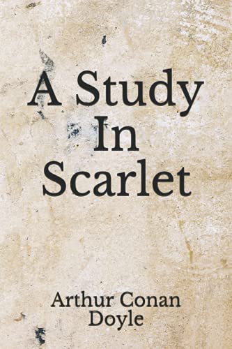 A Study In Scarlet: by Arthur Conan Doyle | Goodreads