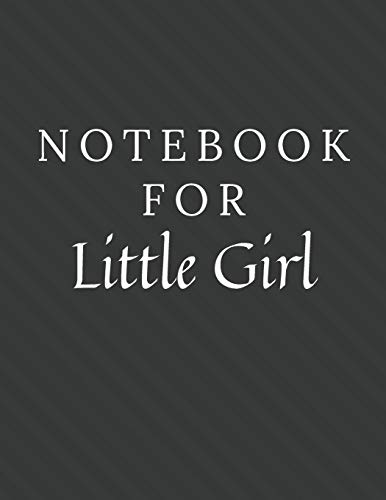 Notebook For Little Girl: Little Girl Notebook / Journal / Diary with ...
