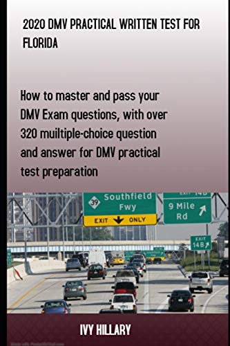 2020 DMV PRACTICAL WRITTEN TEST FOR FLORIDA: How to master and pass ...