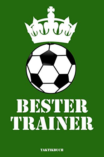 Bester Trainer: Fußball Notiz- und Taktikbuch | Für Taktik, Strategie ...