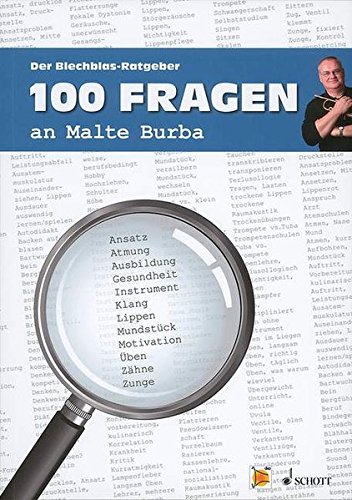 100 Fragen an Malte Burba: Der Blechblas-Ratgeber by Malte Burba ...