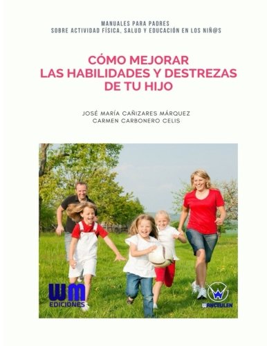 Cómo mejorar las habilidades y destrezas de tu hijo by José María ...