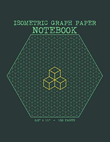 Isometric Graph Paper 8.5 x 11 Notebook: 150 Pages | Grid of 1/4 Inch ...