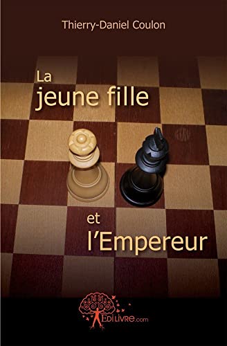 La jeune fille et l'empereur by Thierry-Daniel Coulon | Goodreads
