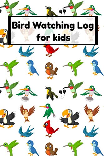 Bird Watching Log for Kids: Bird Watching Checklist for Adults and ...