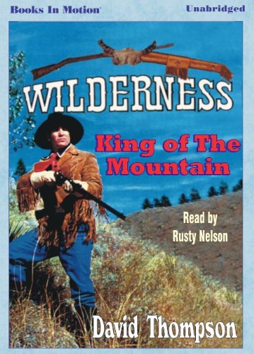 King Of The Mountain by David Thompson, (Wilderness Series, Book 1 ...
