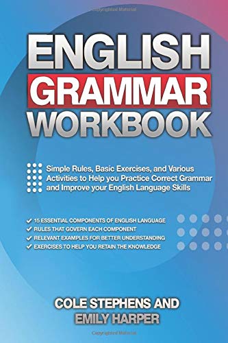 English Grammar Workbook: Simple Rules, Basic Exercises, and Various ...