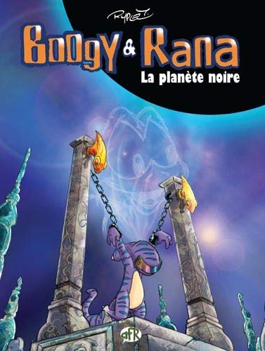 Boogy et Rana T07 La planète noire (French Edition) by Rypert | Goodreads