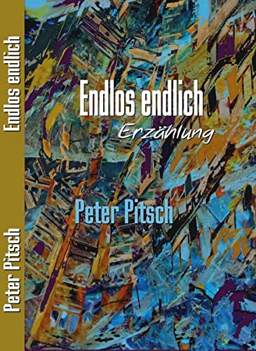Endlos endlich by Peter Pitsch | Goodreads