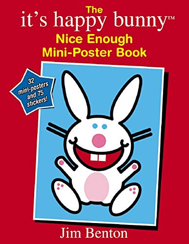 It's Happy Bunny Nice Enough Mini-Poster Book by Jim Benton | Goodreads