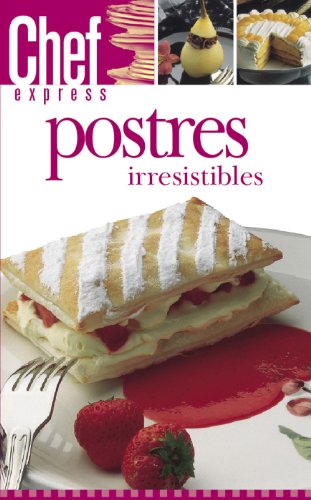 Postres Irresistibles (Spanish Edition) by Chef Express | Goodreads