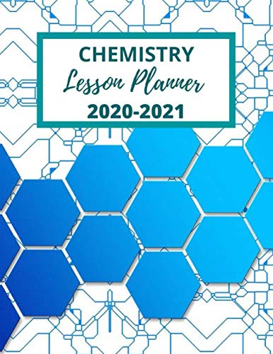 Chemistry Lesson Planner: 2020-2021 Teacher’s Subject Organizer, Lesson ...