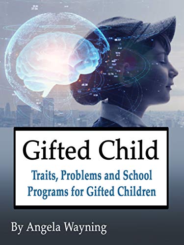 Gifted Child: Traits, Problems and School Programs for Gifted Children ...