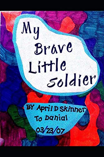 My Brave little Soldier by April Skinner | Goodreads