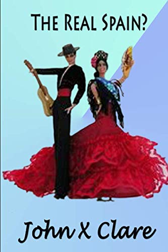 The Real Spain?: Travels around the old Spain and the new by John D ...