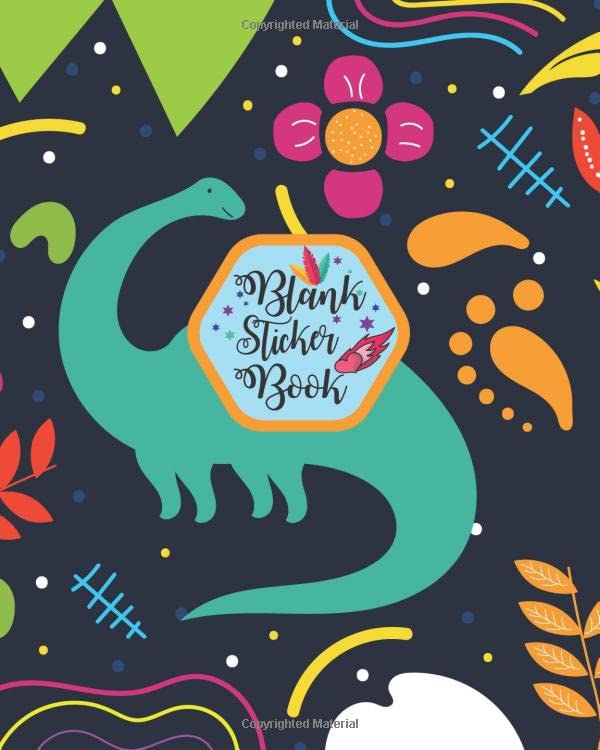 Blank Sticker Book: Dinosaur blank sticker books for girls 4-8, A ...