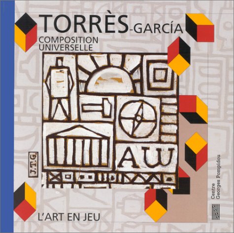 Joaquin torres-garcia, composition universelle: - ATELIER DES ENFANTS ...
