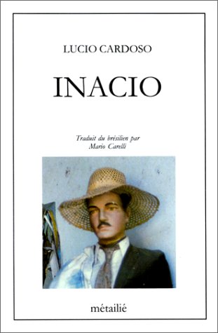 Inacio by Lúcio Cardoso | Goodreads