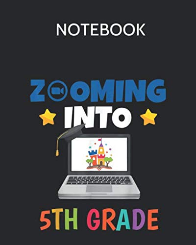 Notebook: Zooming Into 5th Grade Virtual Back To School Fifth Grade ...