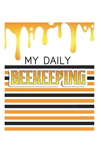 Beekeeping Journal Log: Bee And Hive Inspection Journal Log With 101 ...