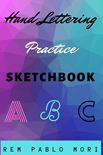 Hand Lettering Practice Sketchbook ABC: Handwriting Notebook For Your ...