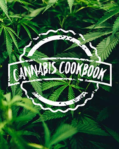 Cannabis Cookbook: Blank Recipe Book to Write In Your Marijuana Recipes ...