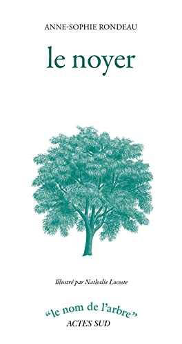 Le Noyer by Anne-Sophie Rondeau | Goodreads