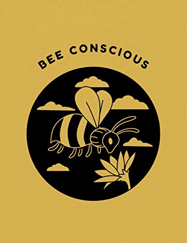 Bee Conscious: College Ruled 120 pages 8.5" x 11" Take notes with this ...