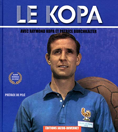 LE KOPA (Album homage du sport) (French Edition) by Raymond Kopa ...