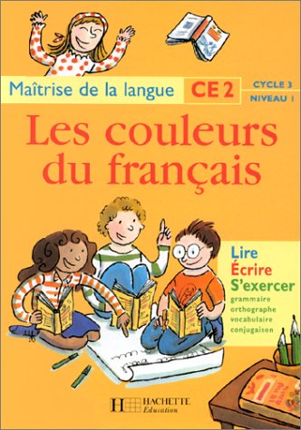 Les Couleurs du français CE2 - Livre de l'élève - Ed.1997 by Alain ...