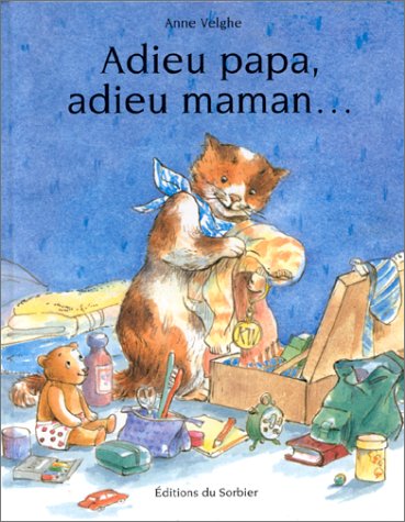 Adieu papa adieu maman... by Anne Velghe | Goodreads